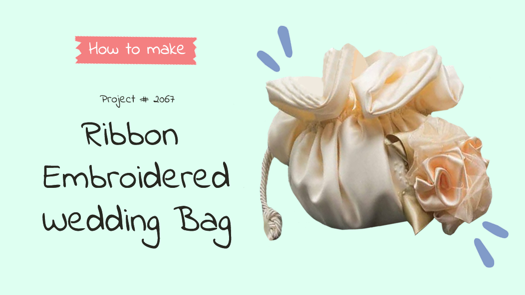 #2067 Ribbon Embroidered Wedding Bag – Lincraft New Zealand